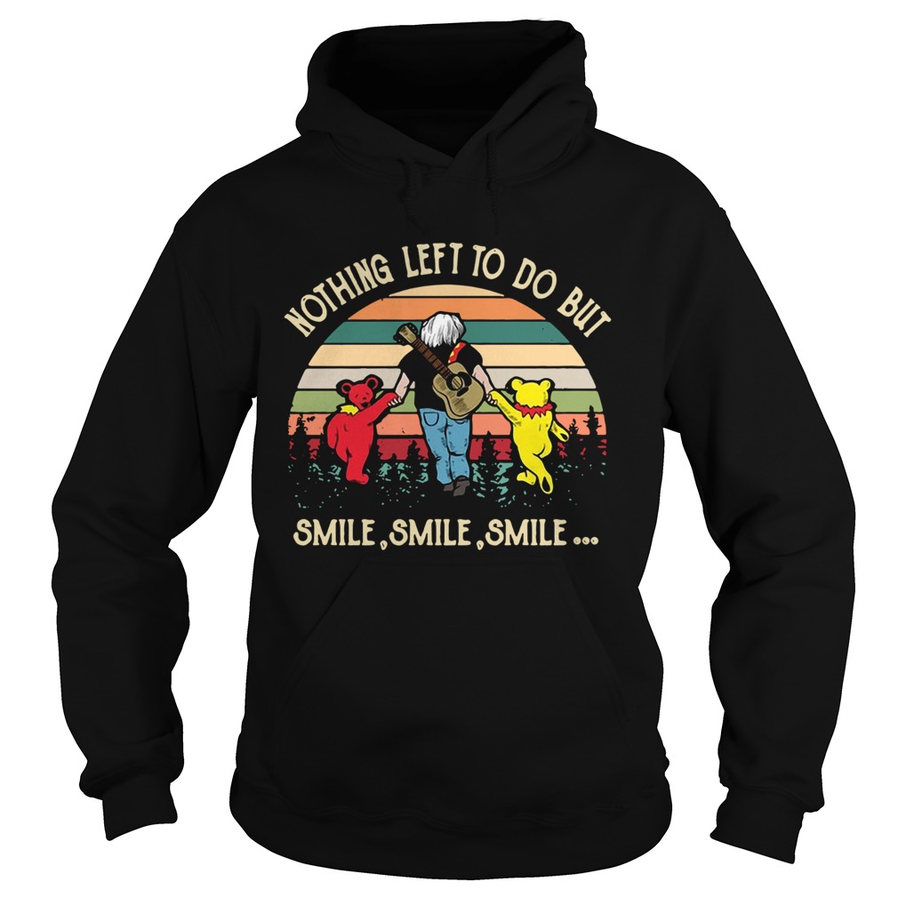 Vintage Nothing Left To Do But Smile Smile Smile Hoodie