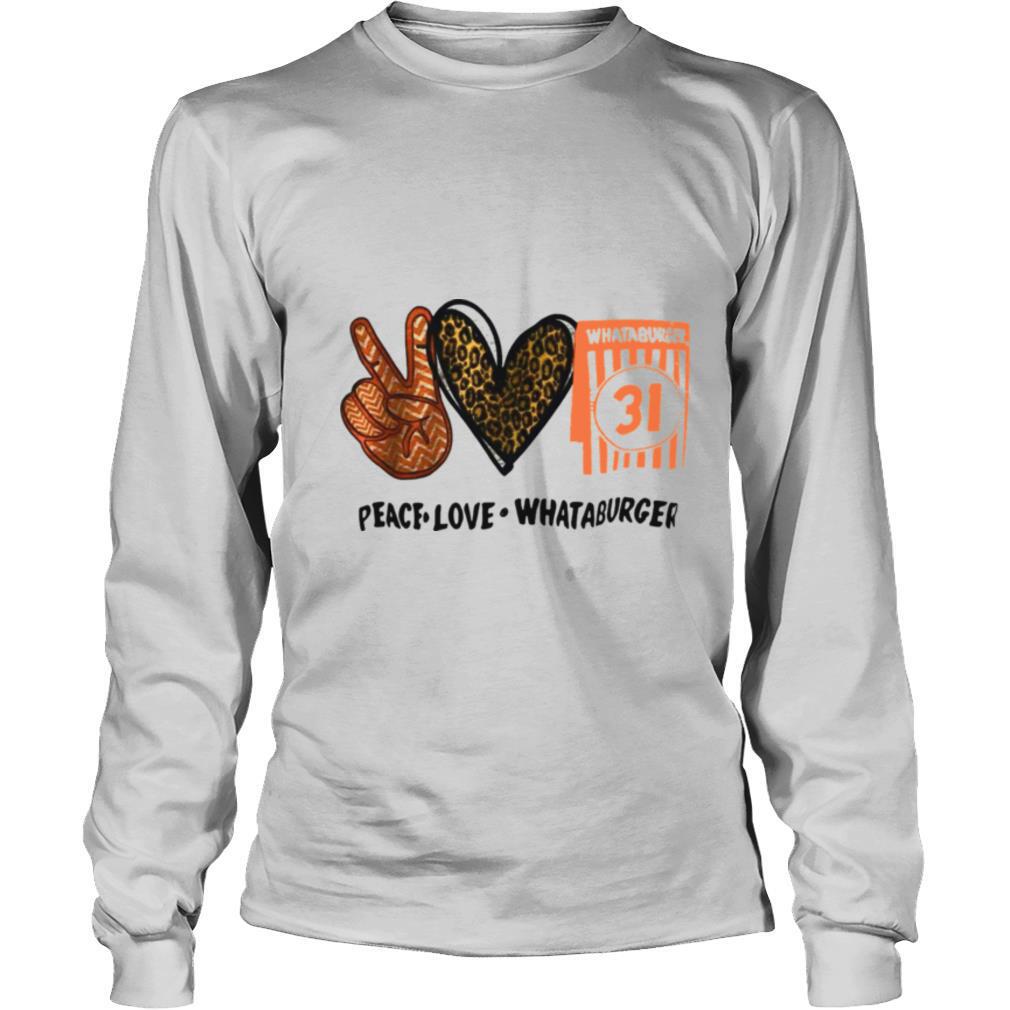 Whataburger 31 Peace Love Whataburger shirt