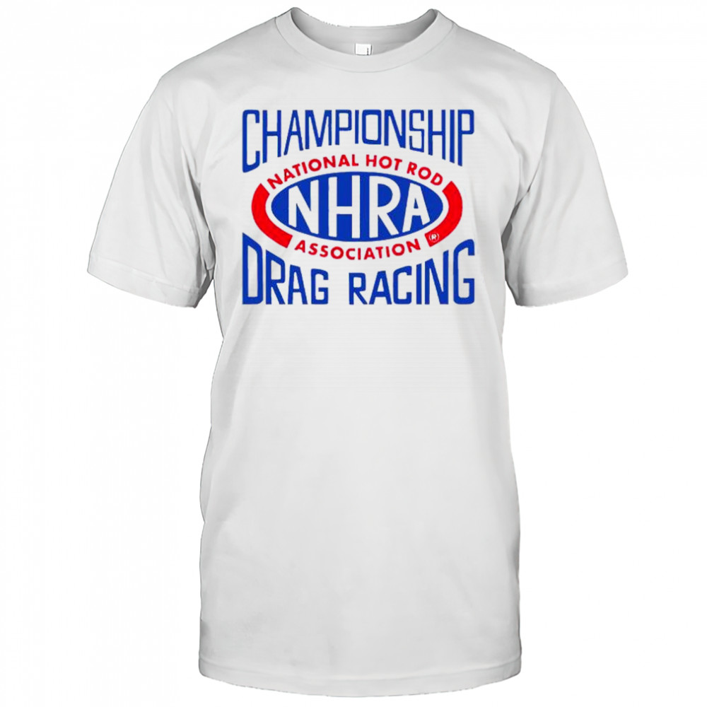 Championship National Hot Rod Association NHRA Drag Racing shirt