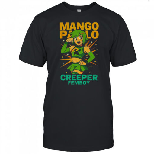 Mango Pablo Creeper Femboy shirt