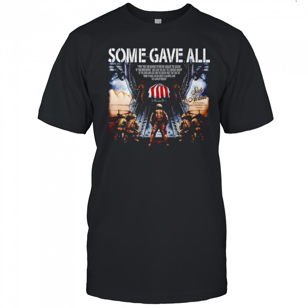 Some Gave All Side Action Shirt