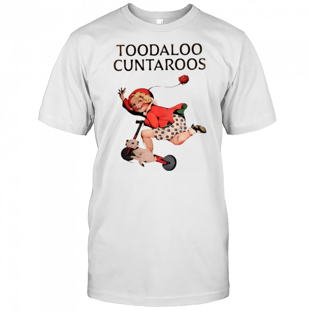 Toodaloo Cuntaroos a little girl riding a scooter with a dog T-shirts