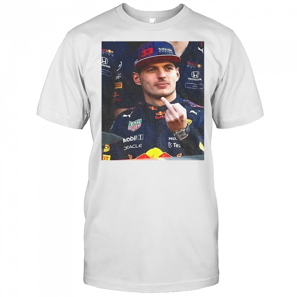 Max Verstappen middle finger Formula 1 Racing meme shirt