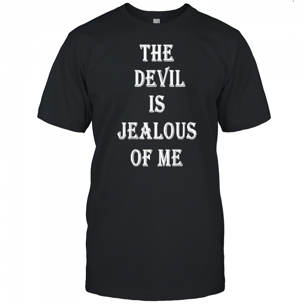 Chad Johnson the devil is jealous of me letter shirt